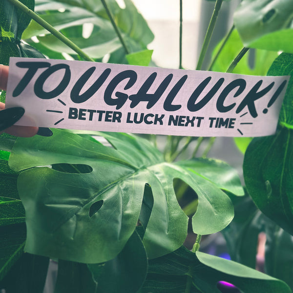 Tough Luck! • Vinyl Decal – Tough Luck Club